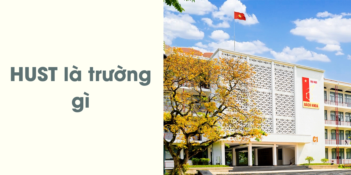 HUST là trường gì? Một vài thông tin của trường HUST - Blog ...